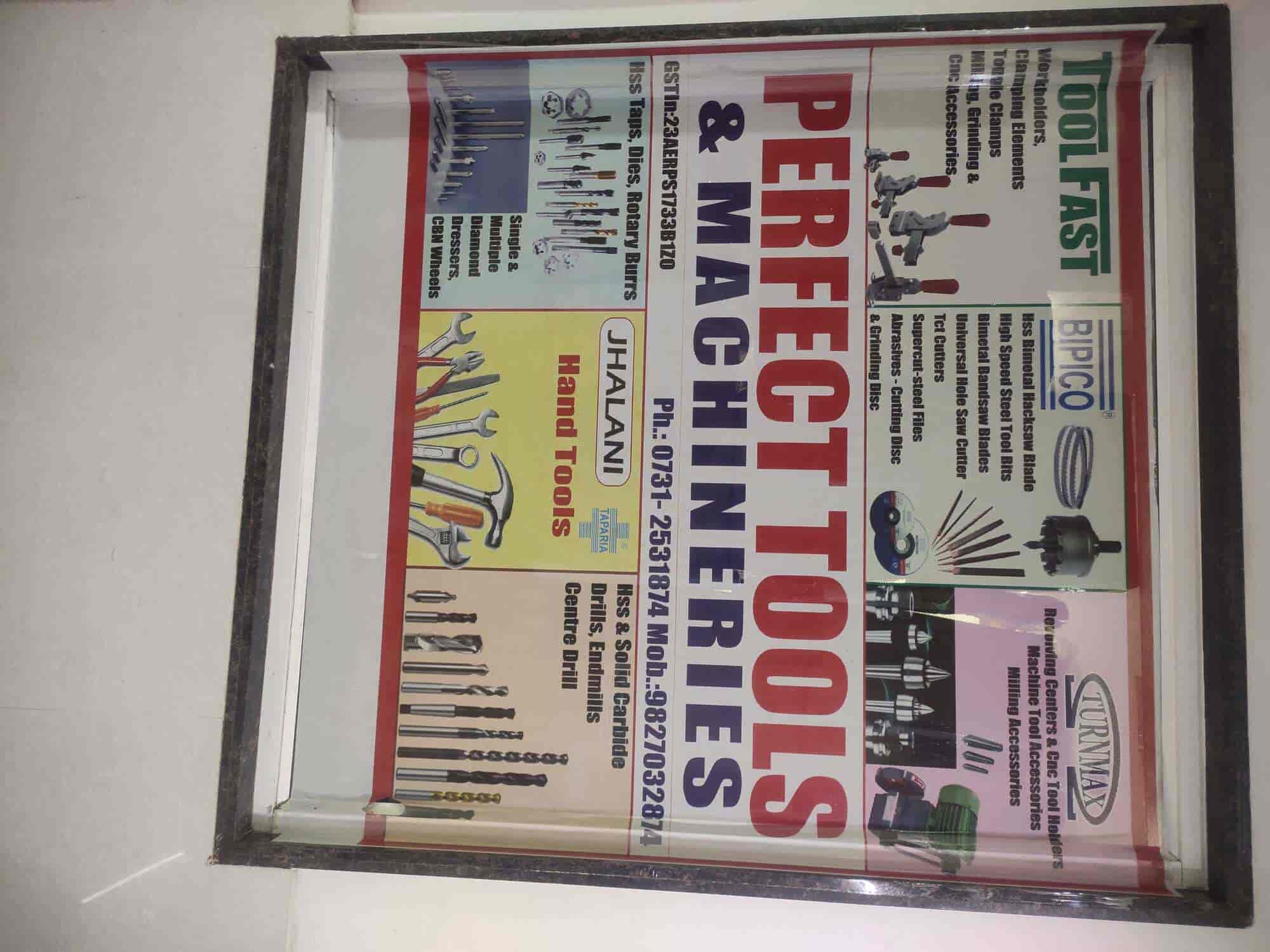 Perfect Tools & Machineries in M T H Compound, Indore - Best Cutting ...