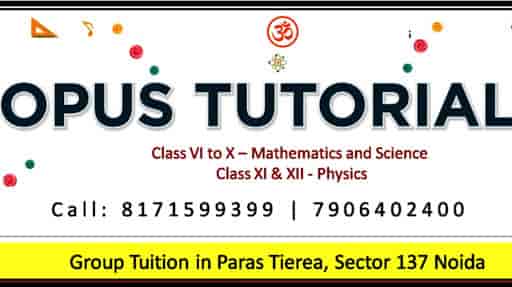 Opus Tutorials in Noida Sector 137,Noida - Best Tutorials near me in Noida - Justdial
